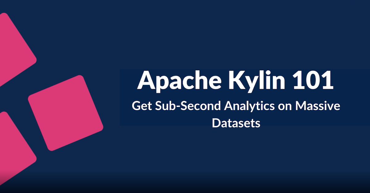 Webinar - Apache Kylin 101: Analytics on Massive Datasets
