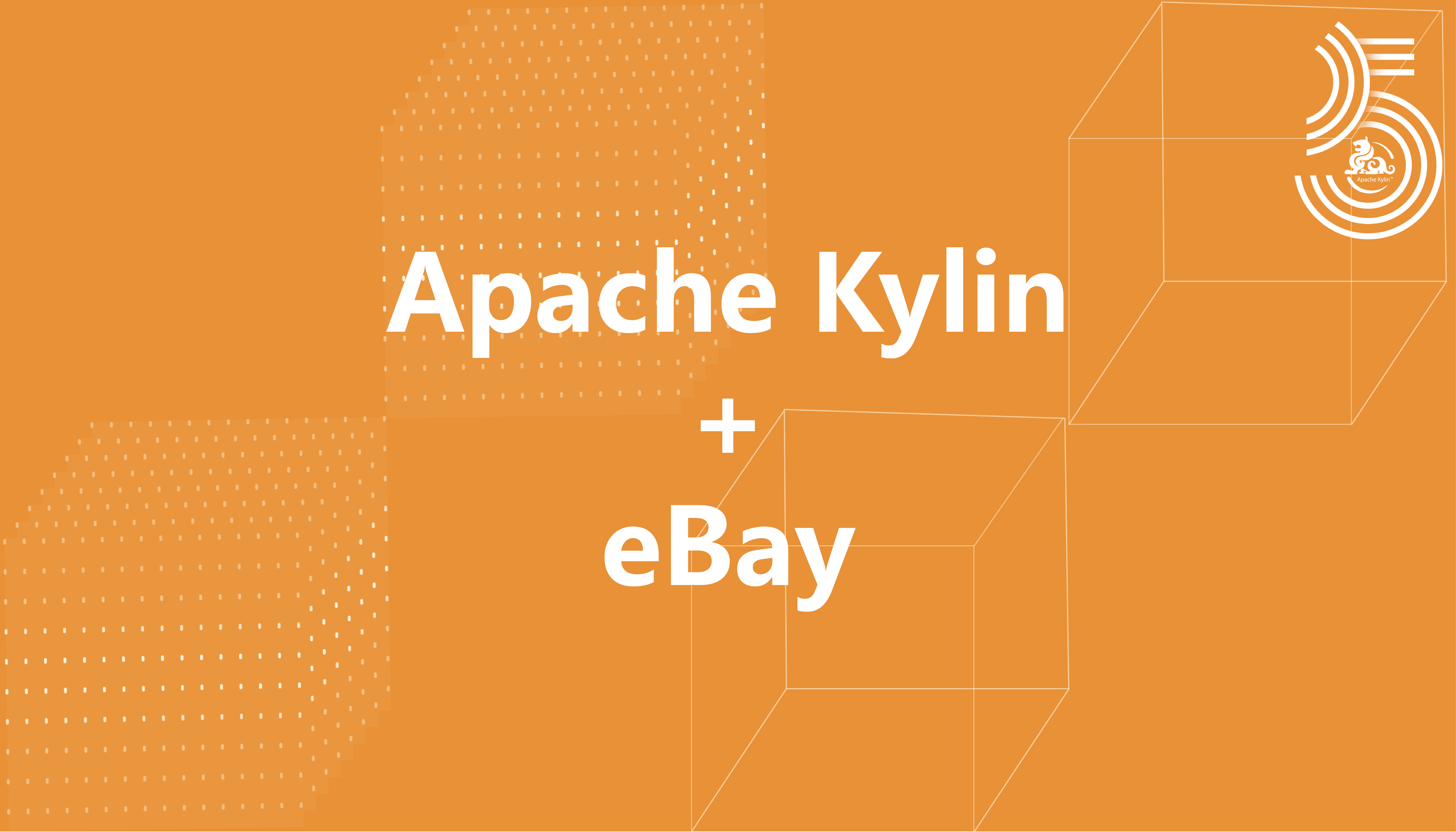 Apache Kylin 在 eBay 的成长历程与实践