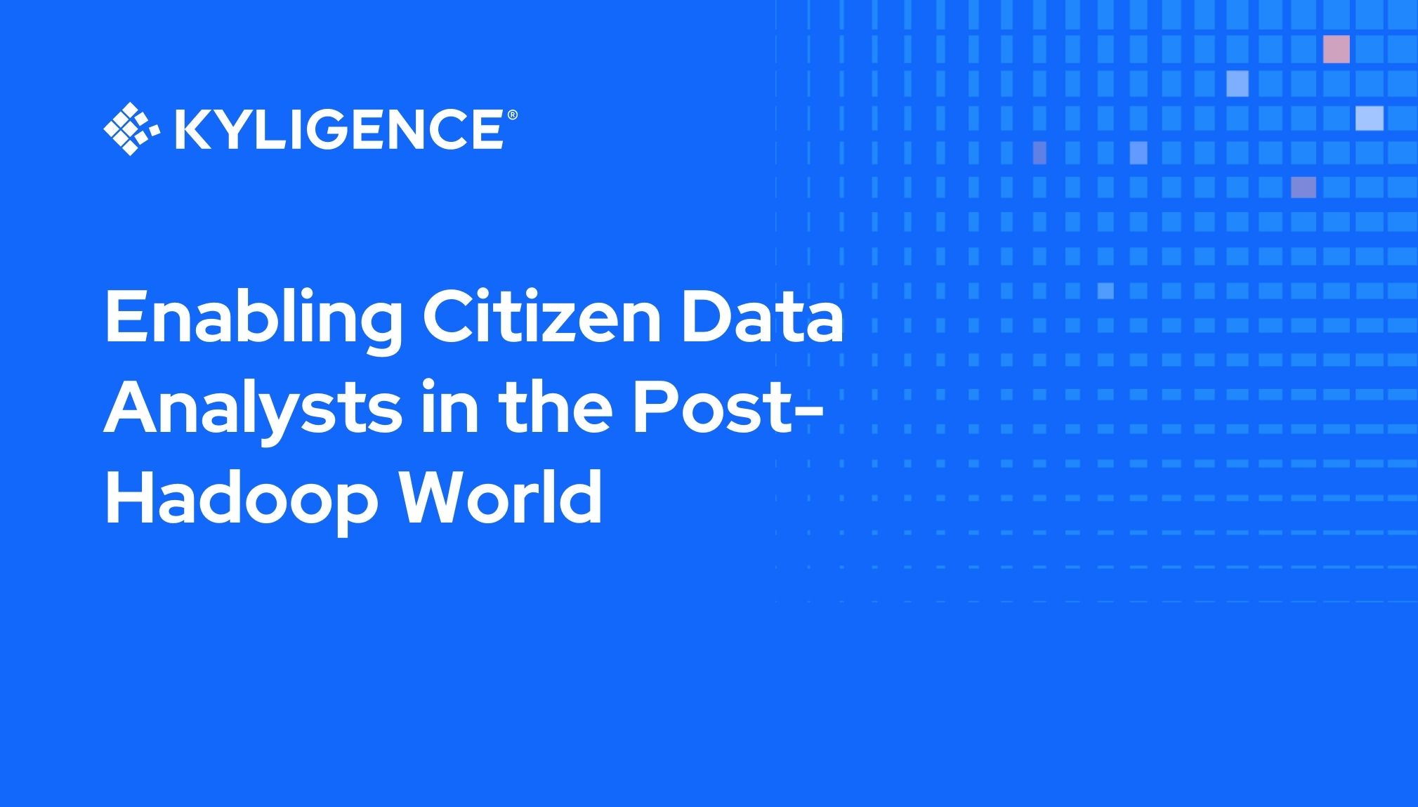 Intelligently Manage Your Most Valuable Data | Kyligence