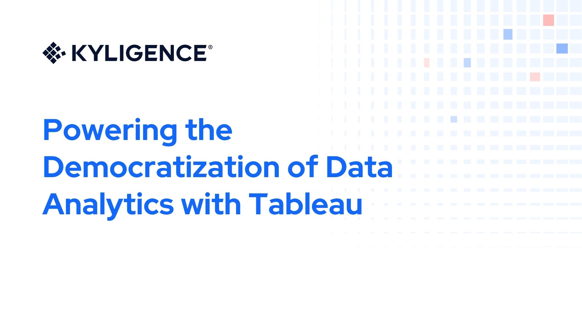 Powering the Democratization of Data Analytics with Tableau