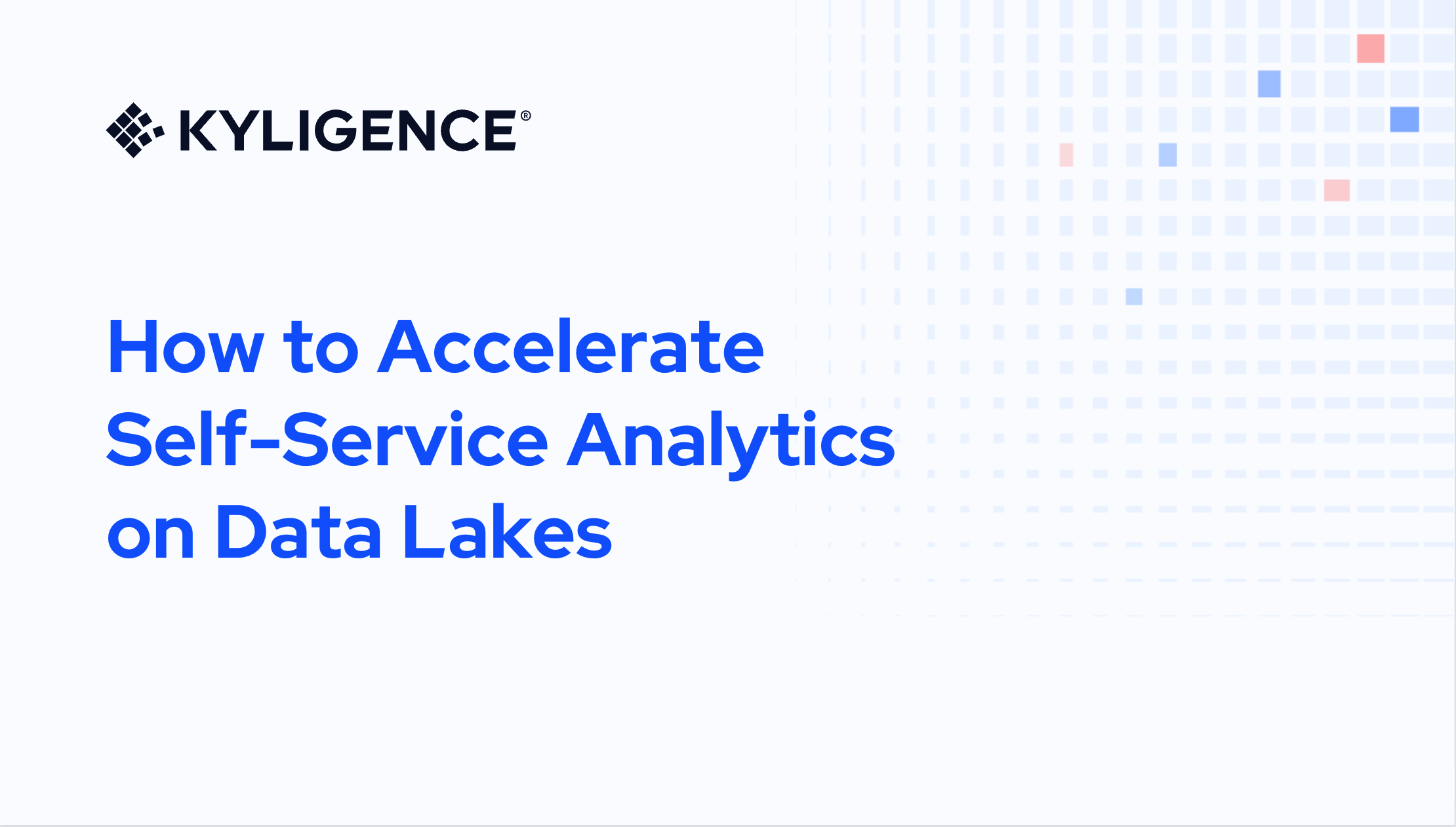 How to Accelerate Self-Service Analytics on Data Lakes
