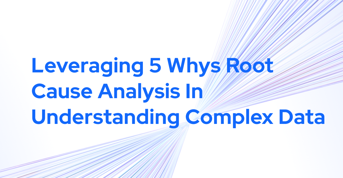 5 Whys Root Cause Analysis in Data Analytics | Kyligence