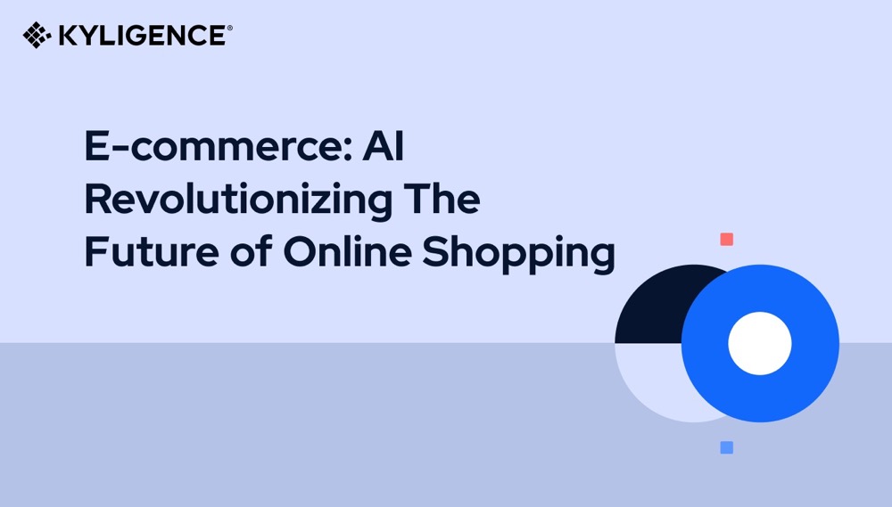 E-commerce: AI Revolutionizing The Future of Online Shopping