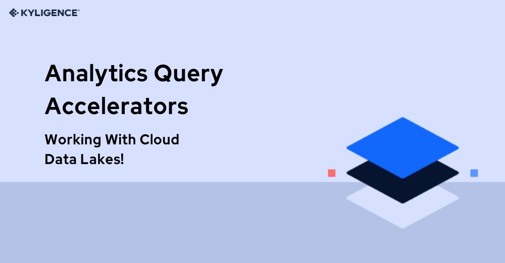 What Are Analytics Query Accelerators? Working with Cloud Data Lakes?